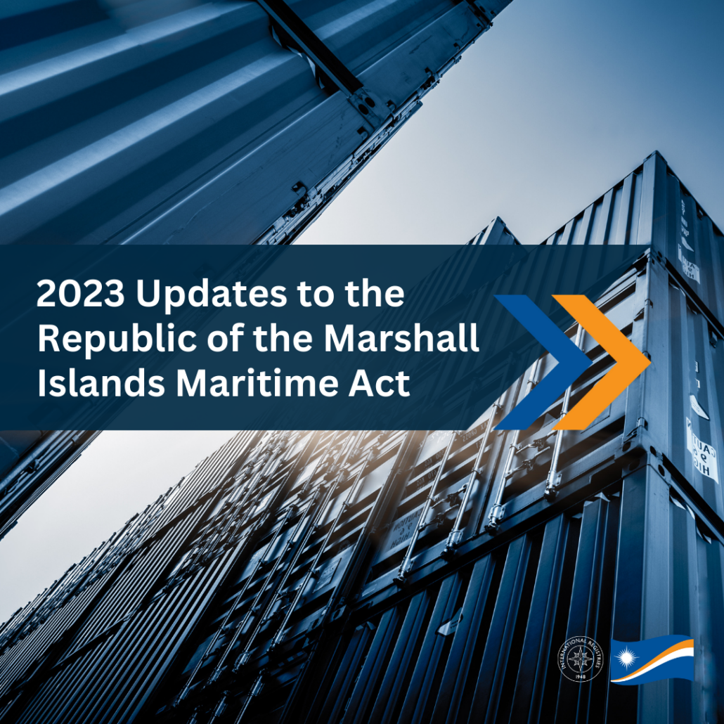 2023 Updates to the Republic of the Marshall Islands Maritime Act - IRI ...